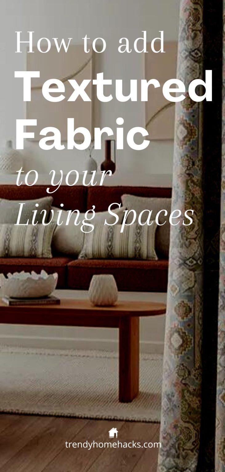 How To Add Textured Fabrics To Your Living Spaces